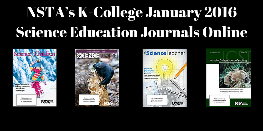 NSTA’s K-College January 2016 Science Education Journals Online | NSTA